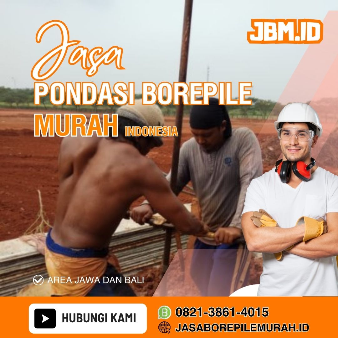 Pondasi Bored Pile: Pengertian, Jenis, Metode, Kelebihan Kekurangan ...